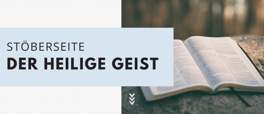 „Der Heilige Geist“ Stöberseite | Keine Tricks - nur Jesus
